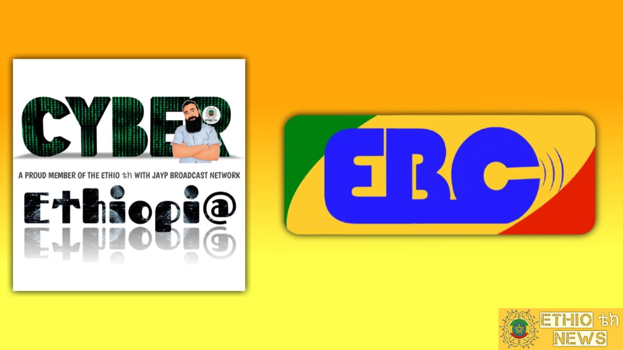 CYBER Ethiopia Now Airs on 104.7 EBC Radio ETHIO TECH News